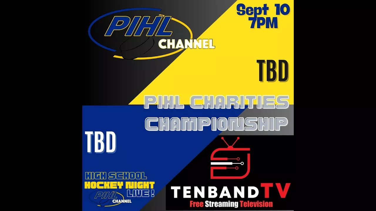 2025 PIHL Charities Tournament CHAMPIONSHIP – Wed Sept 10 - TenbandTV